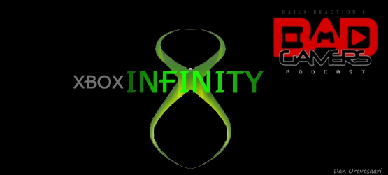 Bad Gamers: Ep 32 - Xbox Infinity Rumor Rebellion