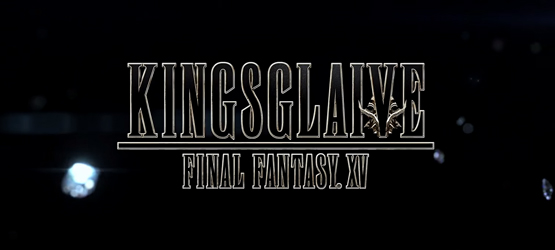 Kingsglaive: FFXV Movie Announced, Star-Studded Cast & Teaser Trailer ...