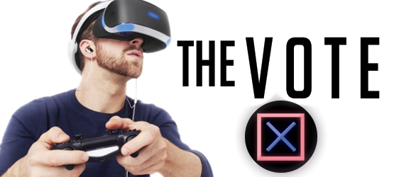PlayStation VR Pre Order - The VOTE