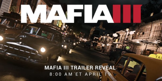 Mafia 3 Story Trailer to Be Unveiled Tomorrow